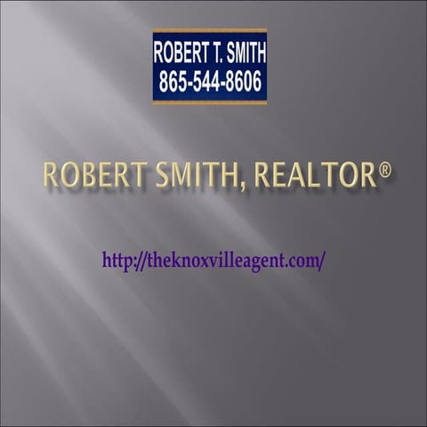 Robert Smith - Real Estate Agent Maryville | PPT