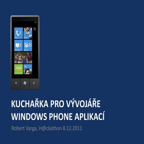 Kuchařka pro vývojáře Windows Phone aplikací | PPTX