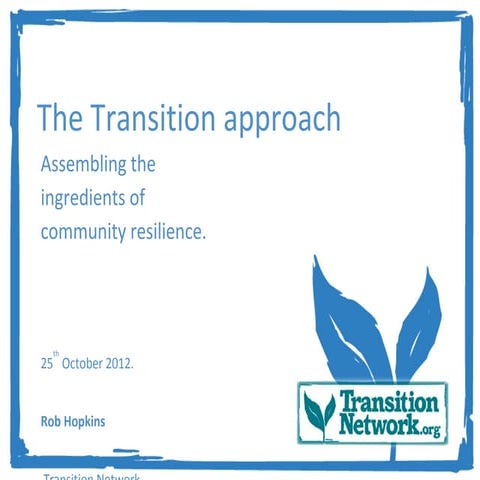Rob Hopkins - The Transition Approach | PPT
