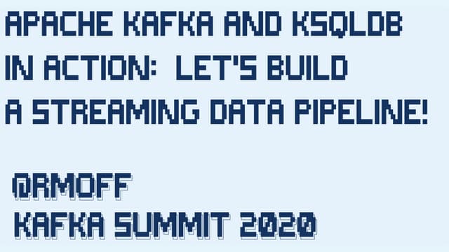 Apache Kafka And Ksqldb In Action Lets Build A Streaming Data
