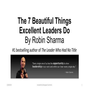 Robin sharma the 7 beautiful things excellent leaders do | PPTX