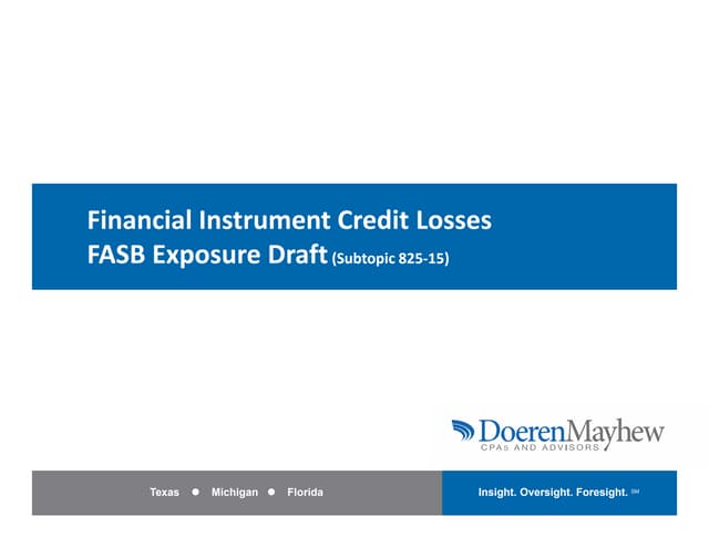 Financial Instrument Credit Losses FASB Exposure Draft | PPT Financial Instrument Credit Losses FASB Exposure Draft | PPT
