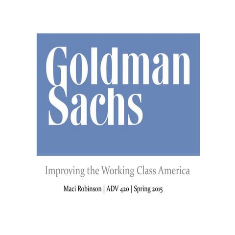 Goldman Sachs: Improving the Working Class America | PPT