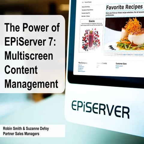 The Power of EPiServer 7: Multiscreen Content Management | PPTX