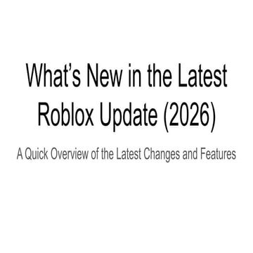What’s New in the Latest Roblox Update (2026) | PDF
