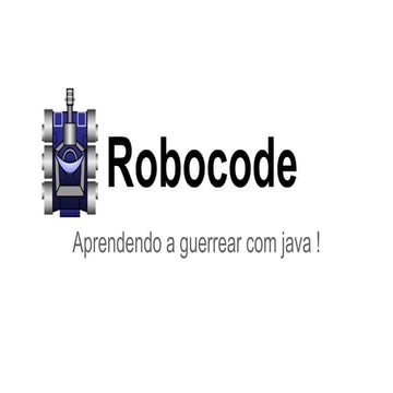 Robocode - Aprendendo a guerrear com java ! | PPT