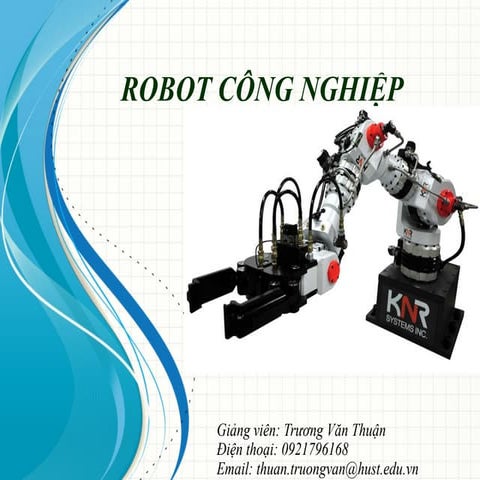 Robot Cong Nghiep ITE 2 sieutokhonglovuto.ppt