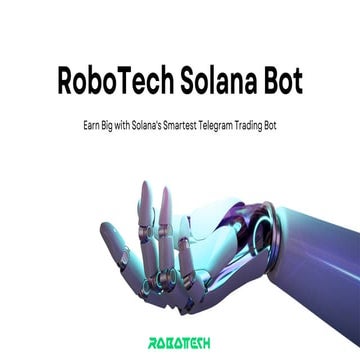 RoboTechBot-The smartest telegram trading bot on Solana | PDF