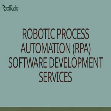 Robotic Process Automation (RPA) Software Development Services.pptx
