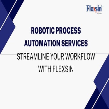 Robotic Process Automation Services: Streamline Your Workflow | PPTX