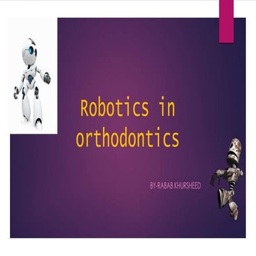 Robotics in orthodontics | PPTX