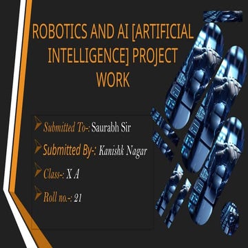 ROBOTICS AND AI [ARTIFICIAL INTELLIGENCE] PROJECT.pptx