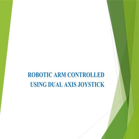 Robotics process of creating a robotic ARM | PPTX