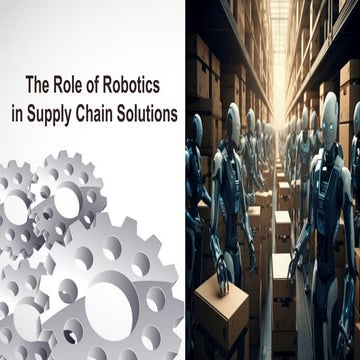 Robotics in Supply Chain Solutions (2).pptx