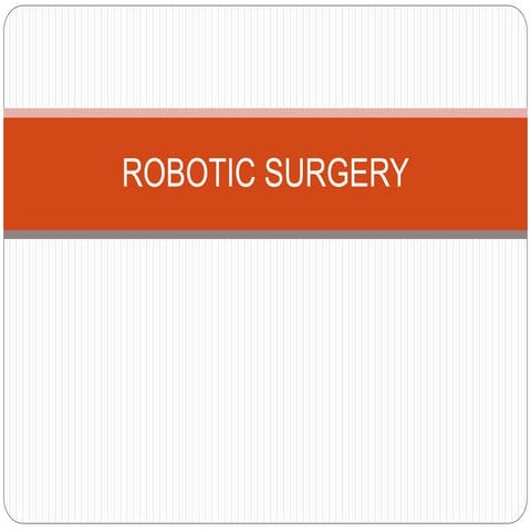 Robotic Surgery Amena 1 Pptx
