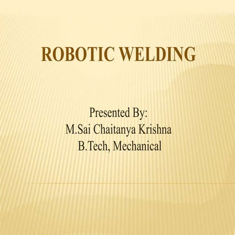 Robotic welding | PPTX