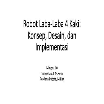 Robot Laba-Laba 4 Kaki pertemuan praktik | PPTX