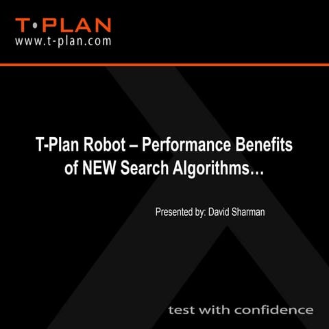 T-Plan Robot - Benefits of New Search Algorithms - Test ANYthing ...