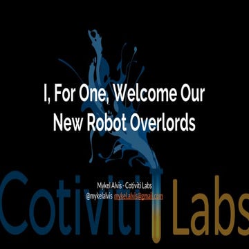 I, For One, Welcome Our New Robot Overlords | PDF