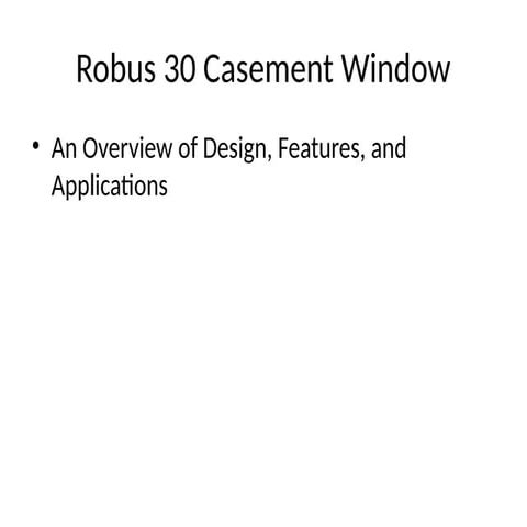 Robus_30_Casement_Window.pptx___________ | PPT