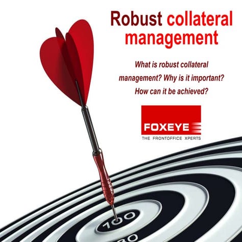 Robust collateral management: What is it? Why is it important? How to ...