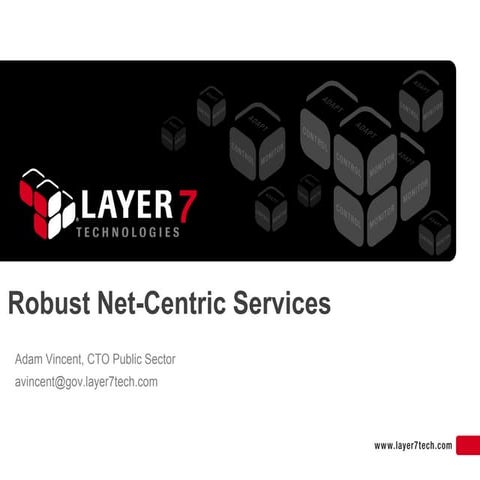 Layer 7: Robust Net-Centric Services | PPT