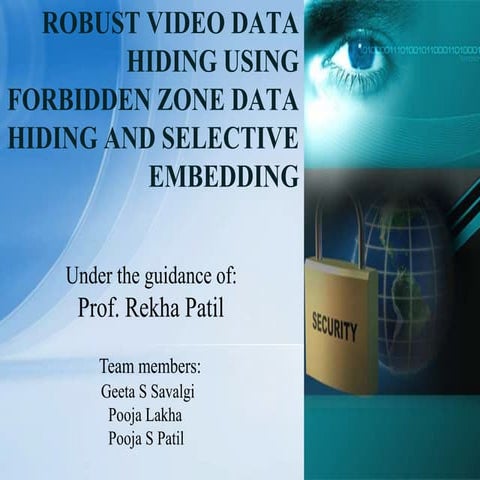 Robust video data hiding using forbidden zone data hiding and selective ...