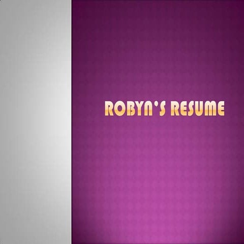 Robyn’s resume | PPT