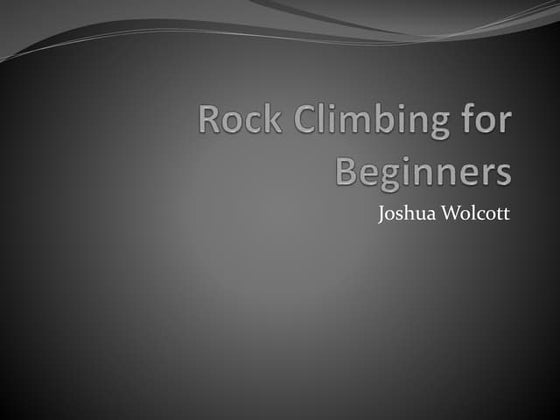 A comparison of rock climbing styles | PPT