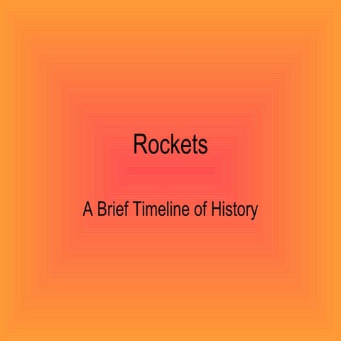 Rockets A Brief History Timeline | PPT