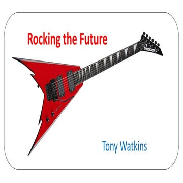 ROCKING THE FUTURE… how to best prepare for change in the industry | PPT