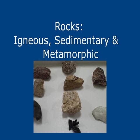 Rocks -igneous_sedimentary_&_metamorphic[1] | PPT | Geology | Science