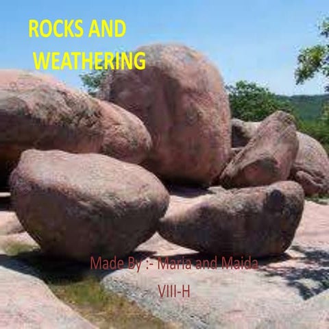 Rocks and Weathering | PPTX