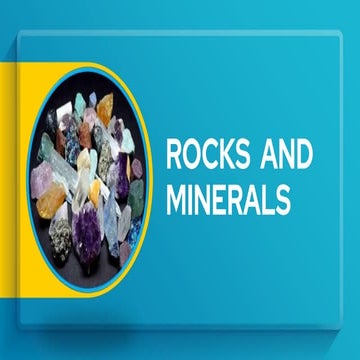 ROCKS AND MINERALS.pptx
