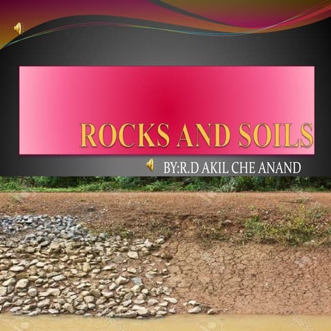 ROCKS AND SOILS.pptx