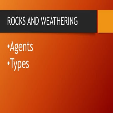 ROCKS AND WEATHERING.pptxriskjskdksalkal | PPT