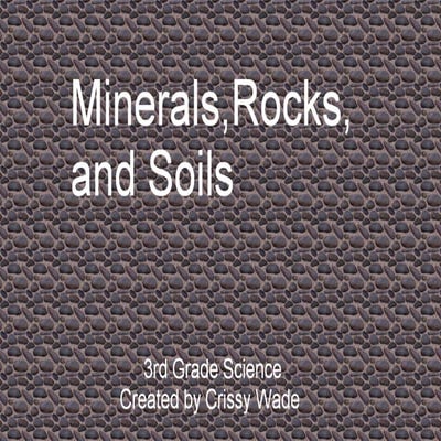 Rocks, Minerals, and Soils | PPT | Geology | Science