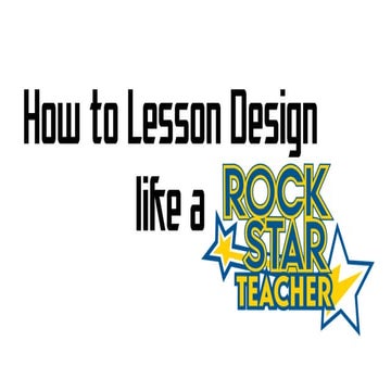 Rock Star Lesson Design - #CUE15 | PPT