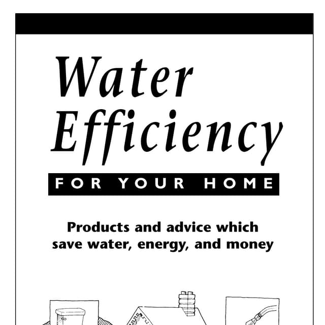 Water Efficiency for your Home: Save Water, Energy and Money | PDF