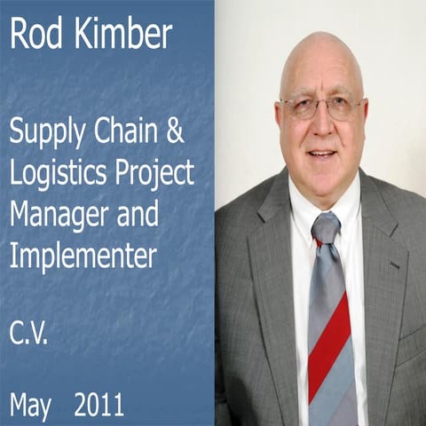 Rod Kimber Supply Chain And Logistics Project Manager And Implementer | PDF