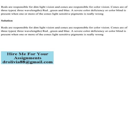 Rods are responsible for dim light vision and cones are responsible .pdf