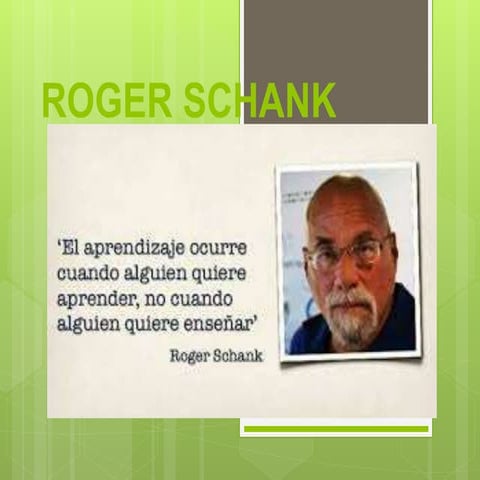 Roger schank | PPTX