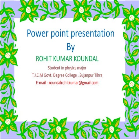 rohit ppt.pptx dgdgdhgfdfdgfsdsdgdgdsgdsg | PPT