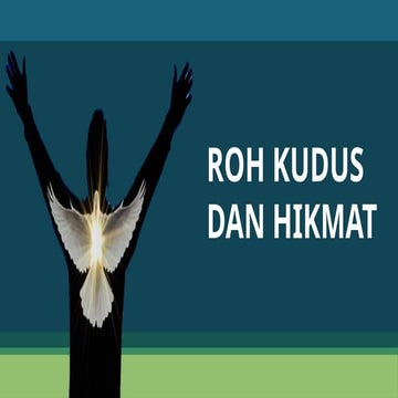 Roh Kudus Adalah Sumber Hikmat Kita pptx | PPTX