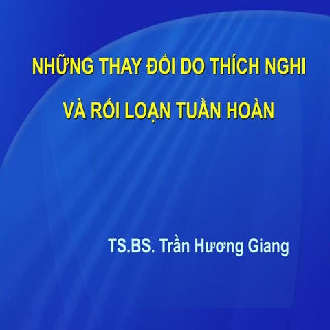 Rối loạn thích nghi và rối loạn tuần hoàn YDS (GPB) | PPT