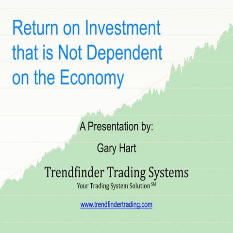 Return on Investment Not Dependent on the Economy | PPT