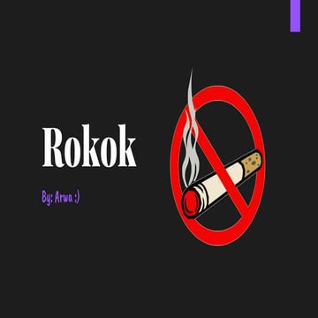 Rokok by arwa binti abdullah (kolej genius insan) | PPT