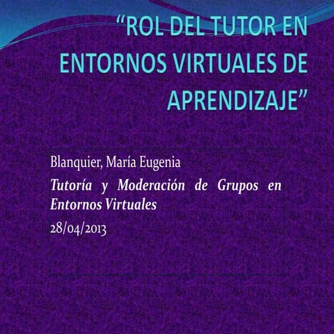 Rol del tutor en entornos virtuales de | PPT