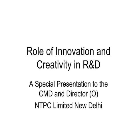 Role of Innovation and Creativity in R&D | PPT