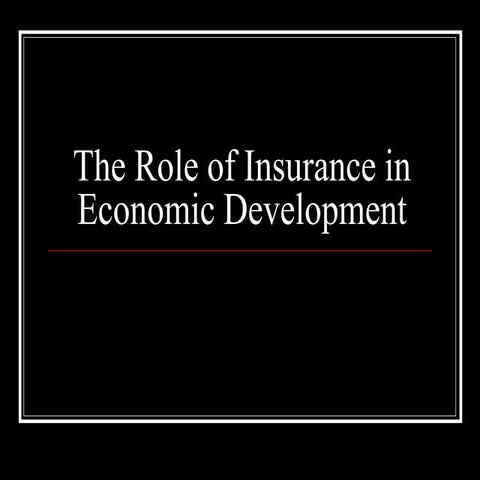 Role-of-insurance-in-economic-development | PPT